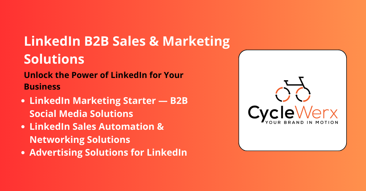 LinkedIn B2B Sales & Marketing Solutions | CycleWerx Marketing